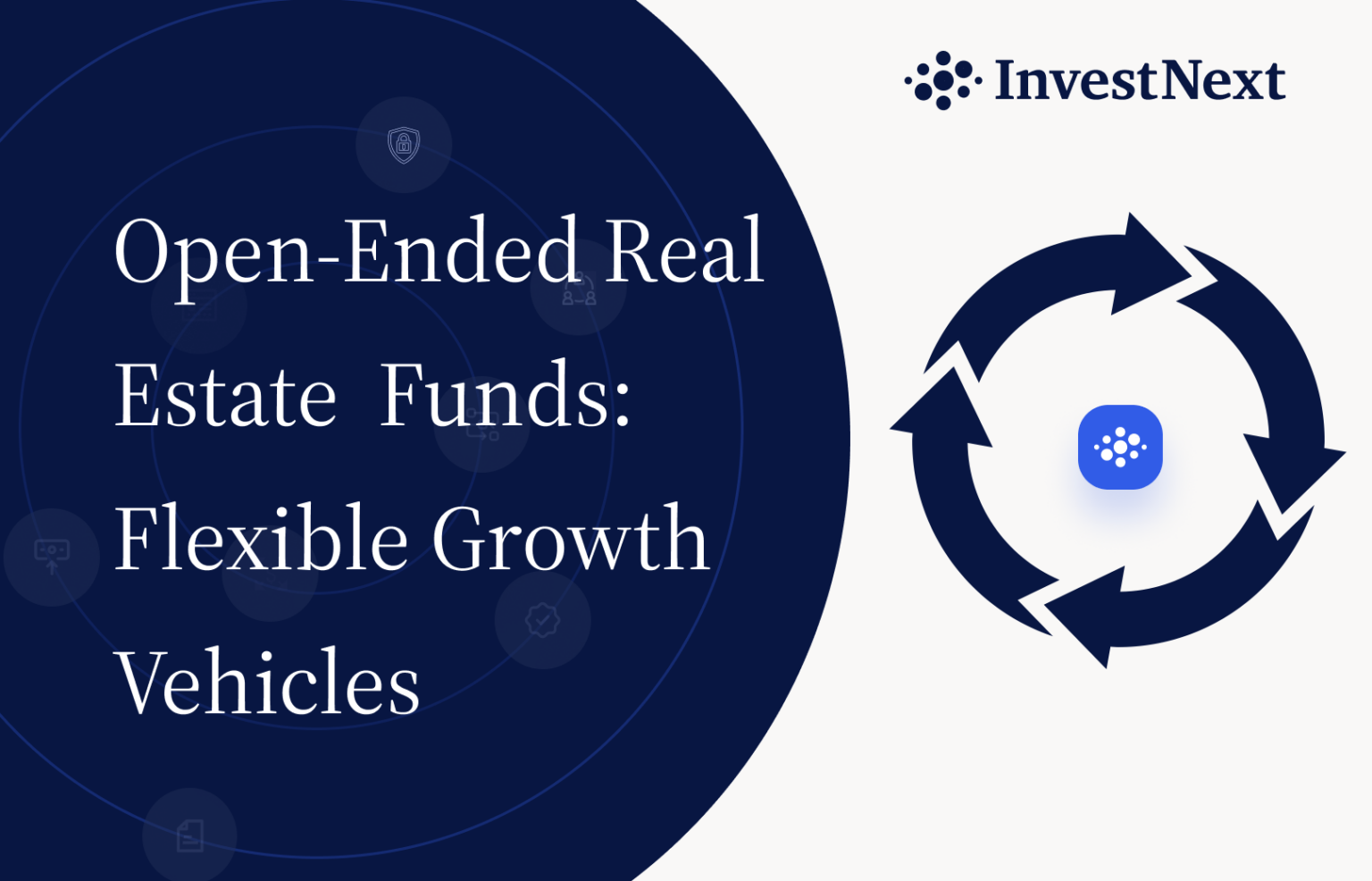 Open-Ended Real Estate Funds: Dynamic Vehicles for Sponsors and Fund ...