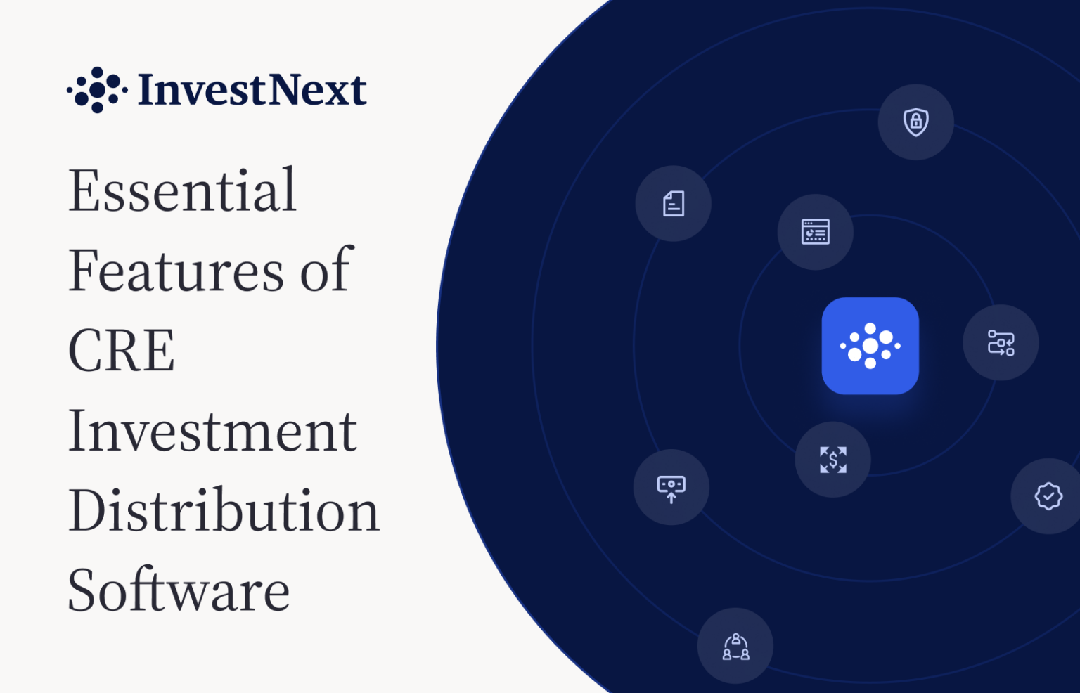 Essential Features of CRE Investment Distribution Software | InvestNext