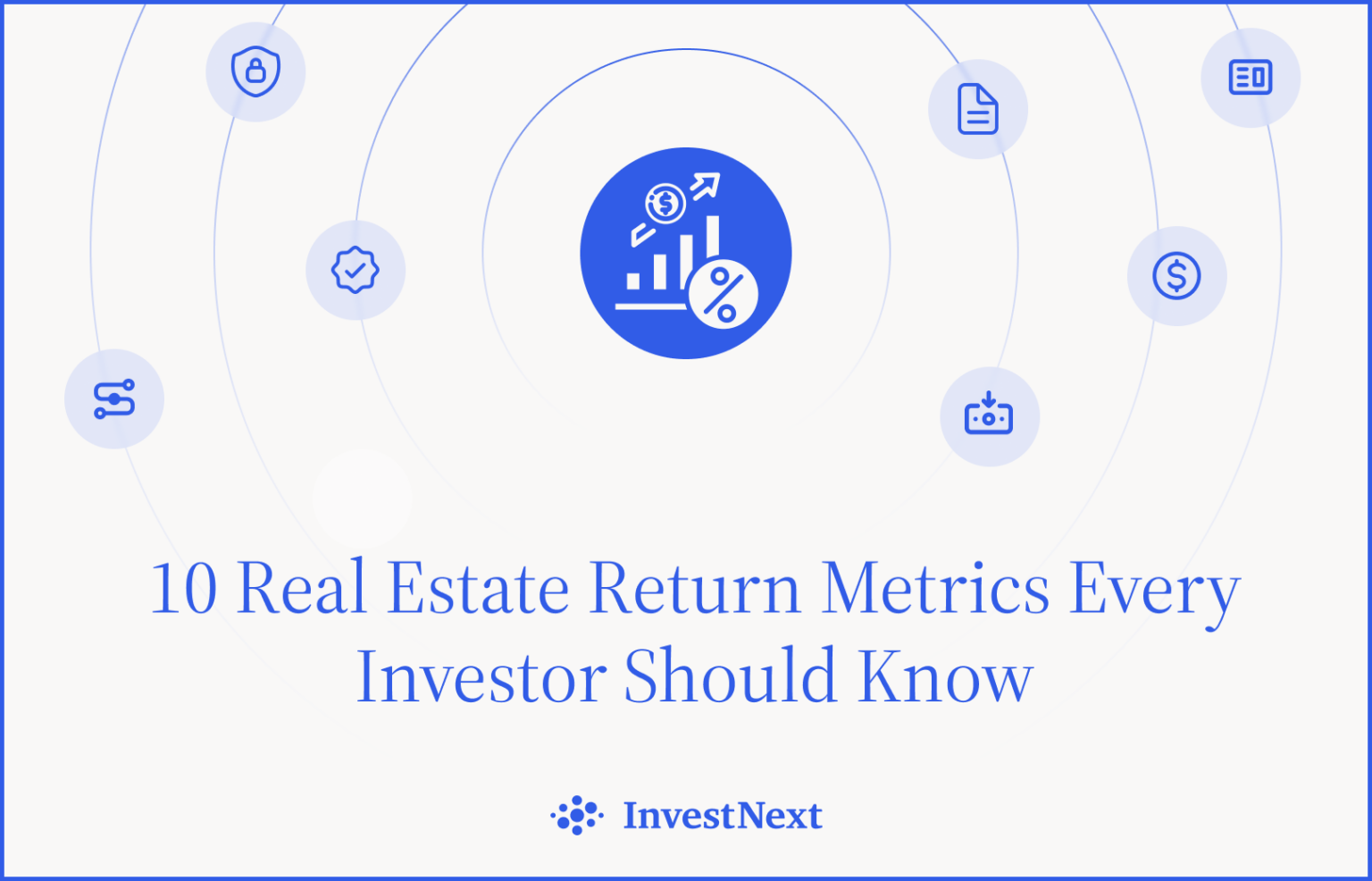 10 Real Estate Return Metrics Every Investor Should Know | InvestNext